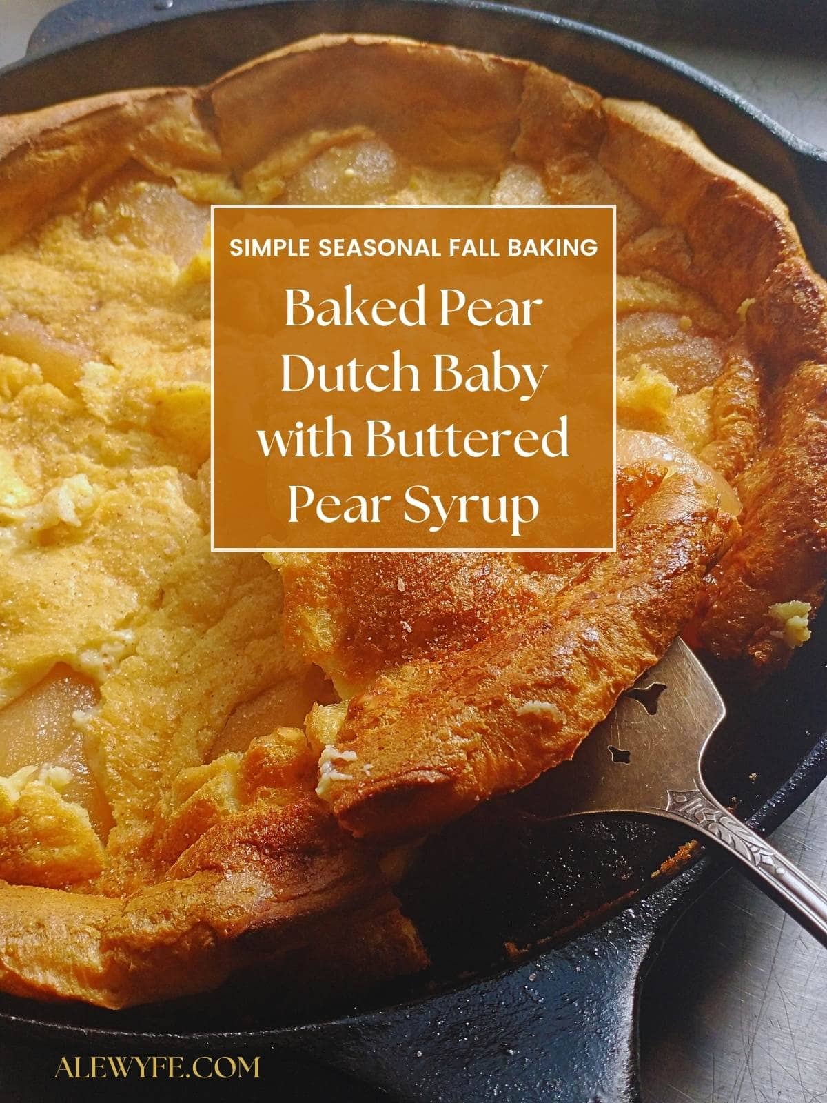 BAKE: Pear Dutch Baby with Buttered Pear Syrup - ALEWYFE